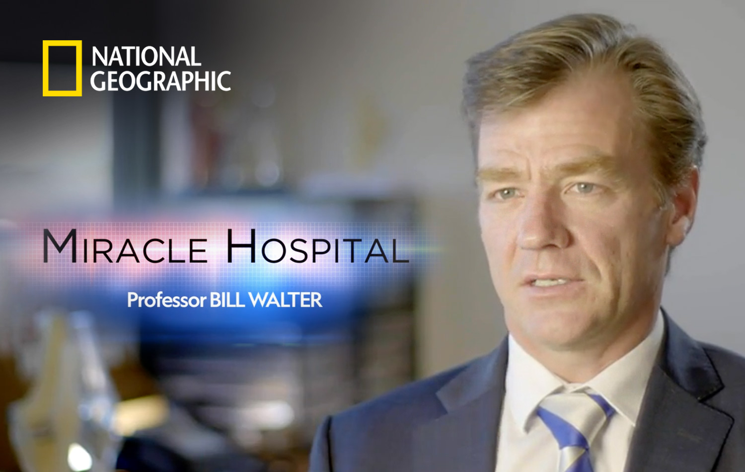 Miracle Hospital for National Geographic | Professor Bill Walter is a ...